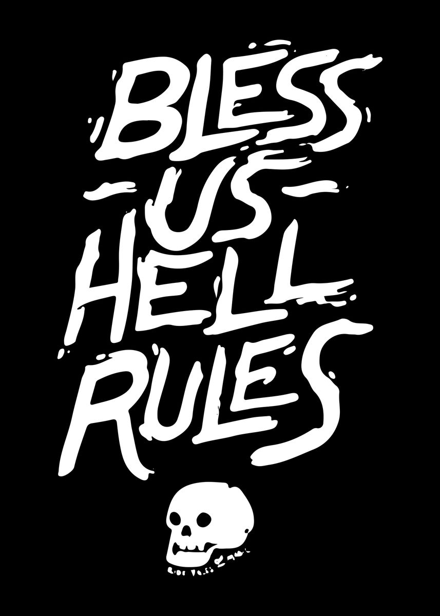'Bless Us Hell Rules Skull' Poster, picture, metal print, paint by ...