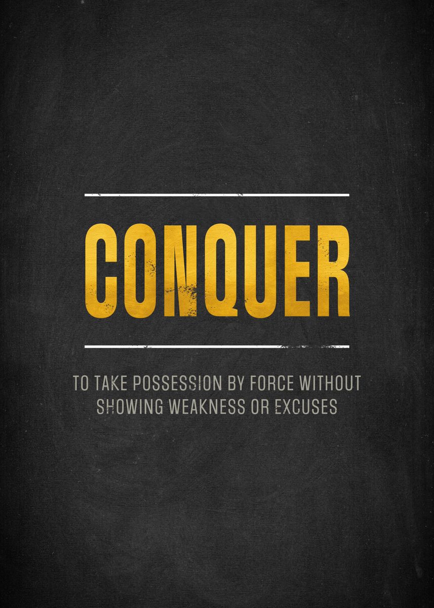 'Conquer - Motivational Quote' Poster, picture, metal print, paint by ...