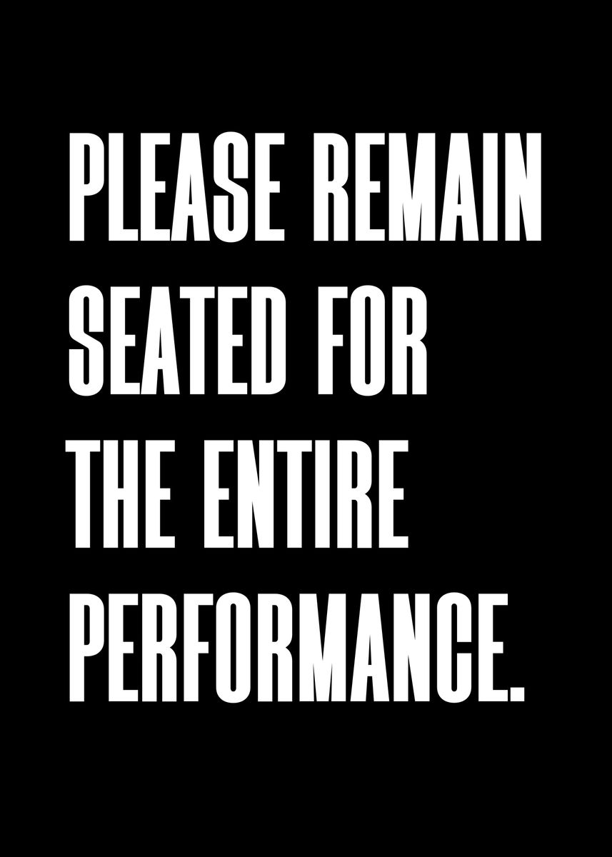 'Please Remain Seated' Poster, picture, metal print, paint by Wezt ...