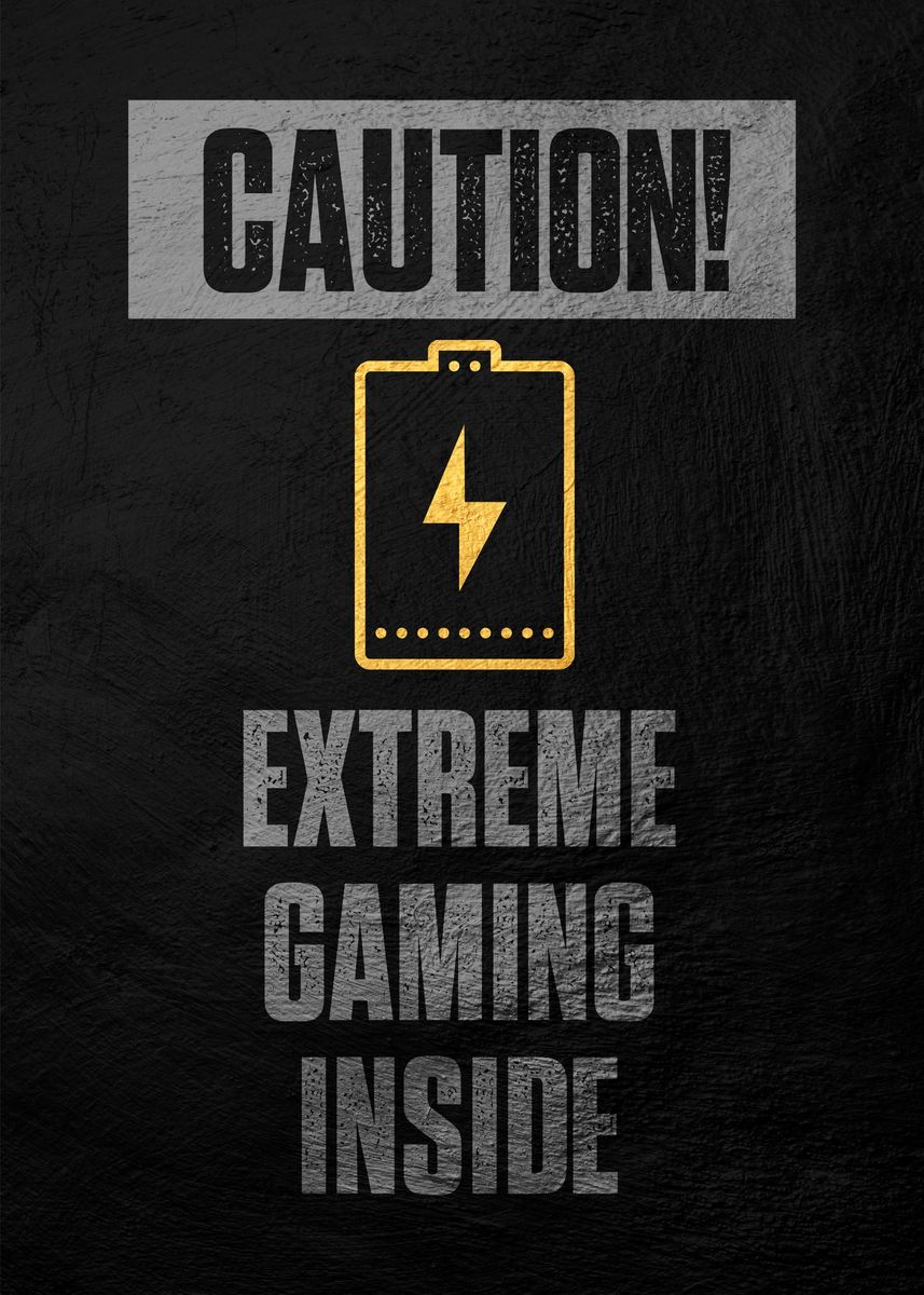 'Extreme Gaming Caution' Poster, picture, metal print, paint by Lowpoly ...