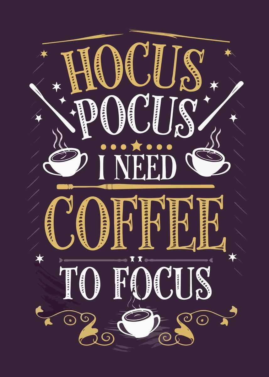 'Hocus Pocus Coffee' Poster, picture, metal print, paint by ...