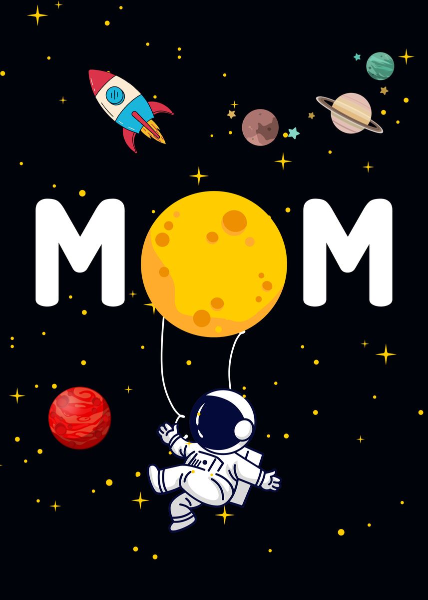 'Space Mom Astronaut' Poster, picture, metal print, paint by Premium ...