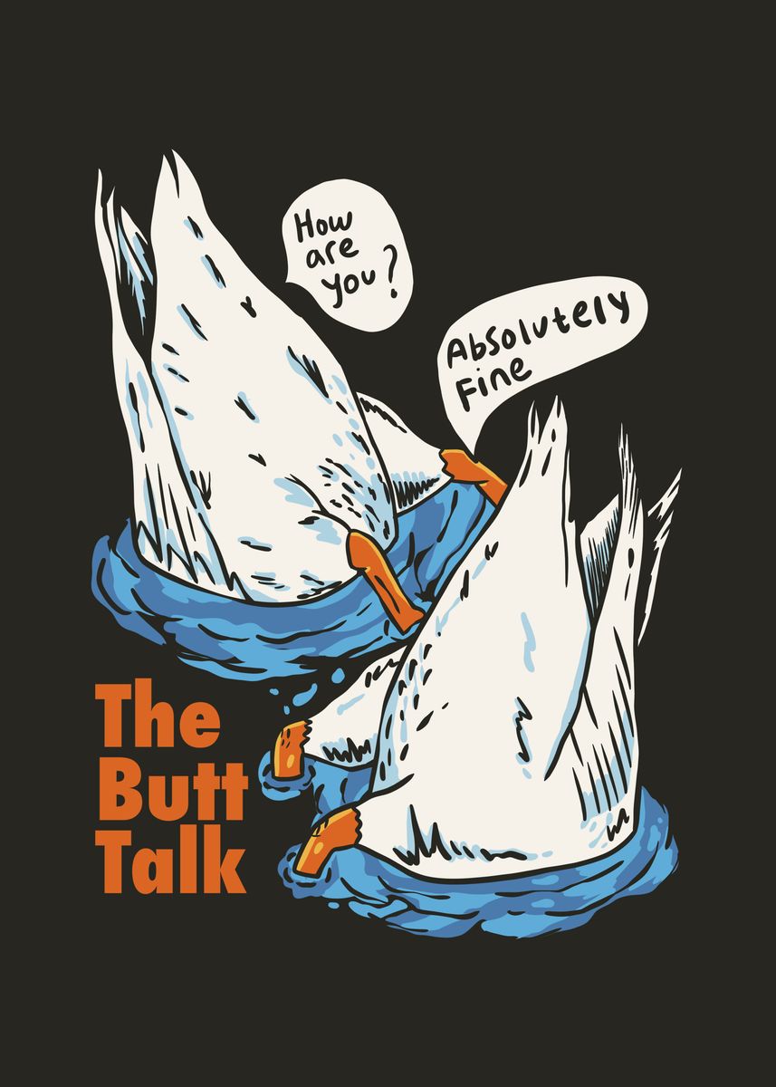 'The Butt Talk Ducks' Poster, picture, metal print, paint by nofa aji ...