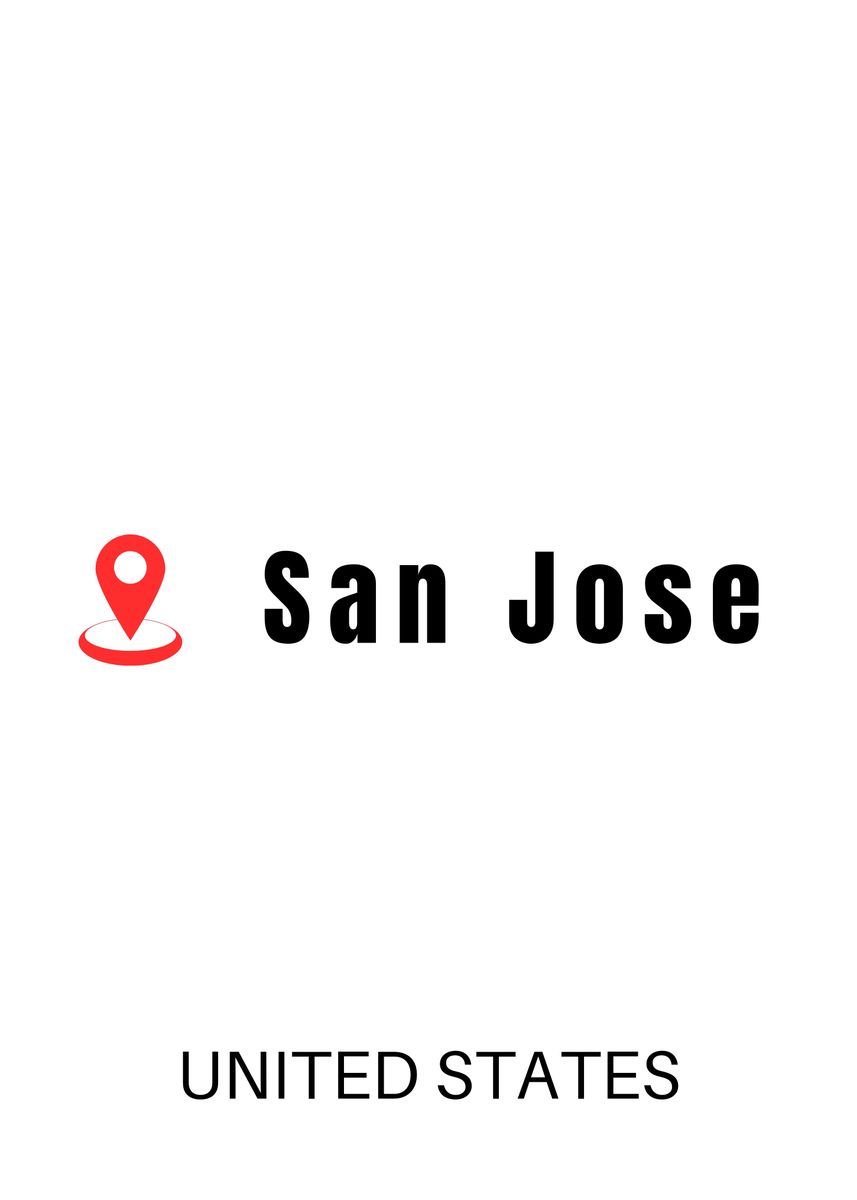 'San Jose Location Pin' Poster, picture, metal print, paint by Kuy ...