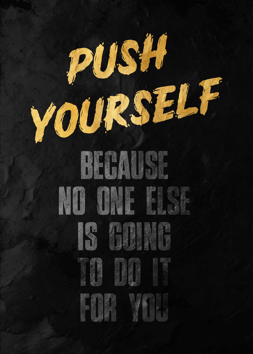 'Push Yourself Motivational Poster' Poster, picture, metal print, paint ...