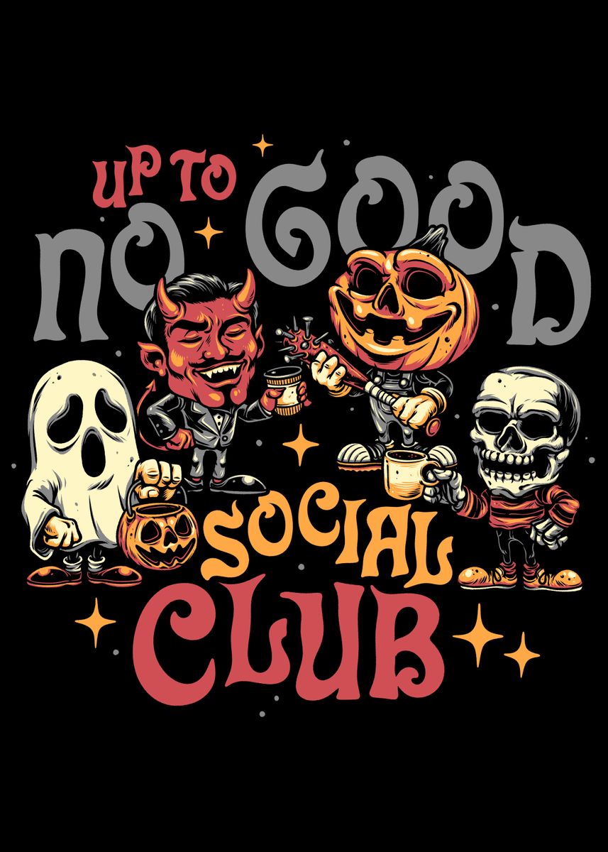 'Up to no good social club' Poster, picture, metal print, paint by ...