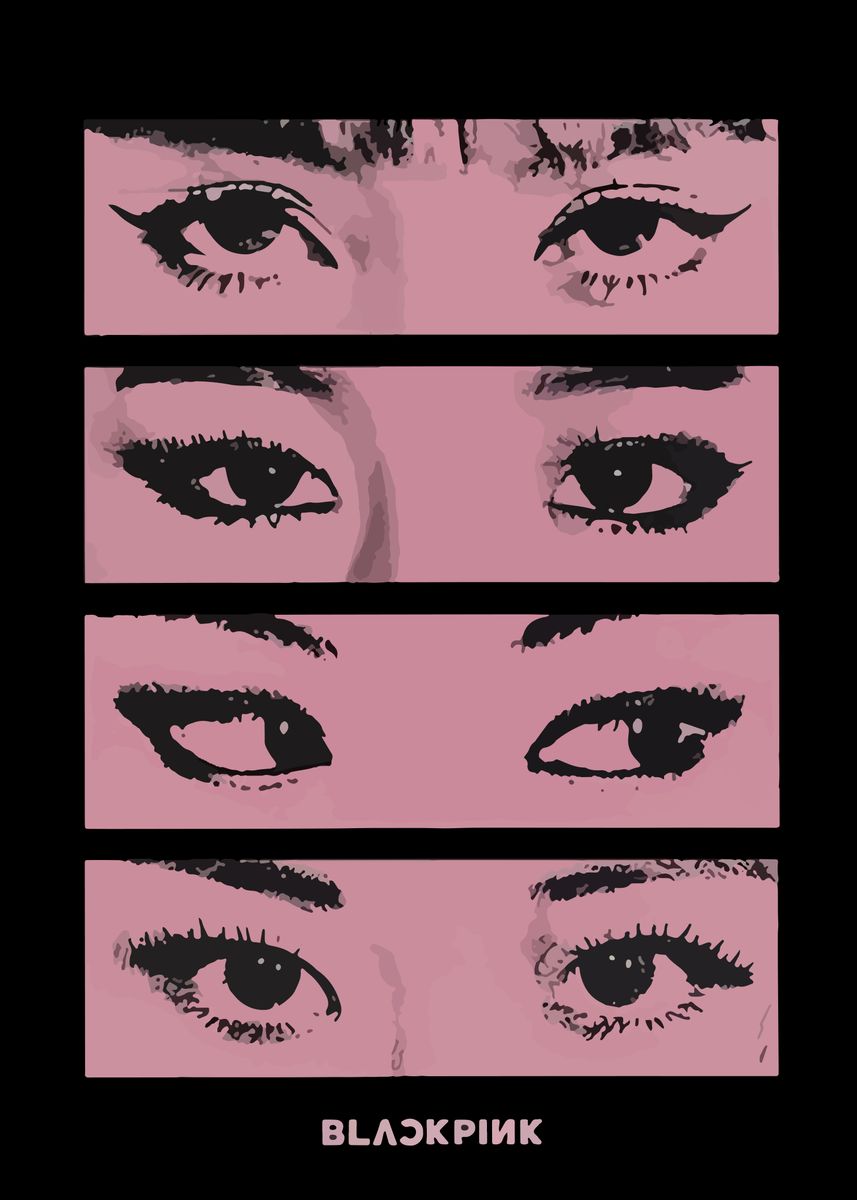 'Blackpink Eyes Poster' Poster, picture, metal print, paint by AlteoWn Music | Displate