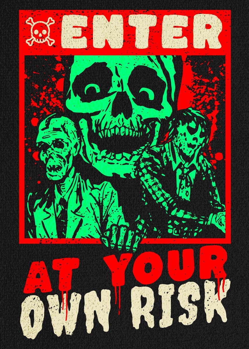 'Halloween Zombie Skeleton House Enter at Your Own Risk' Poster ...