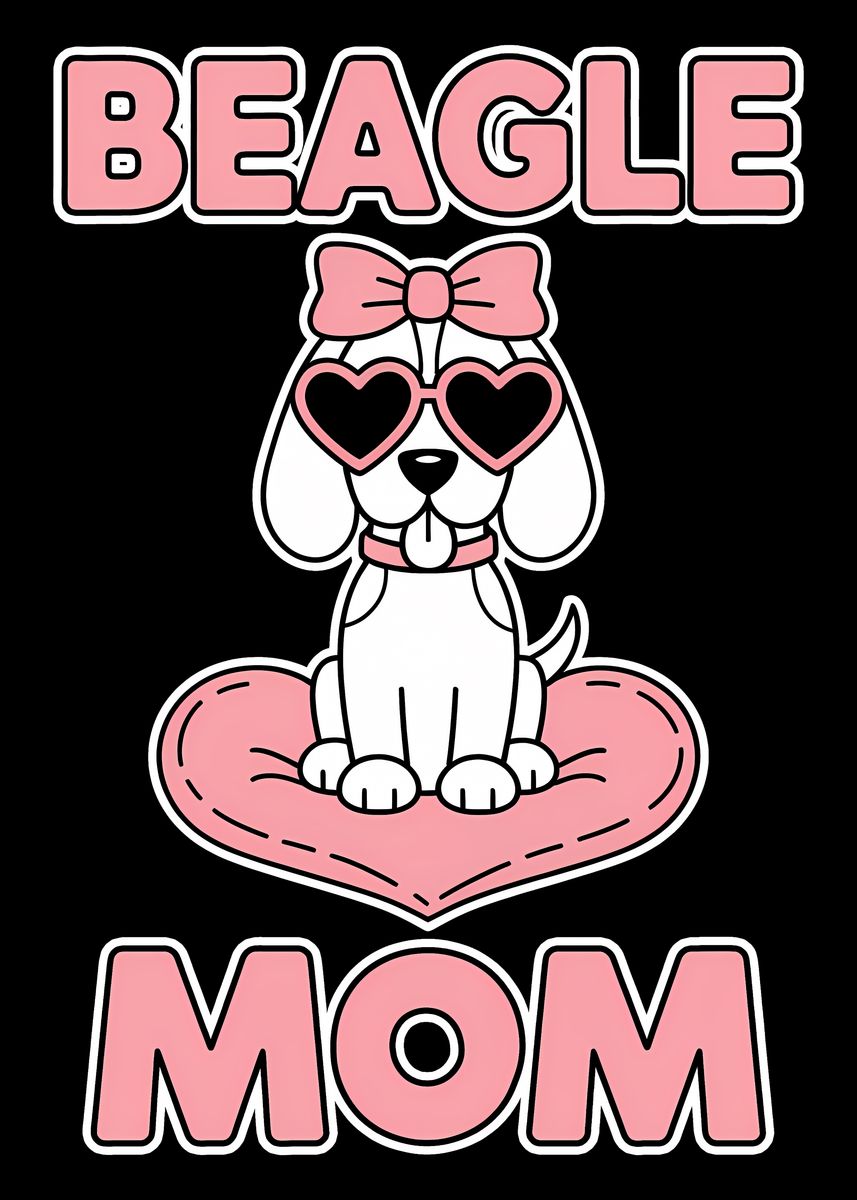 'Beagle Mom Design' Poster, picture, metal print, paint by Timo | Displate