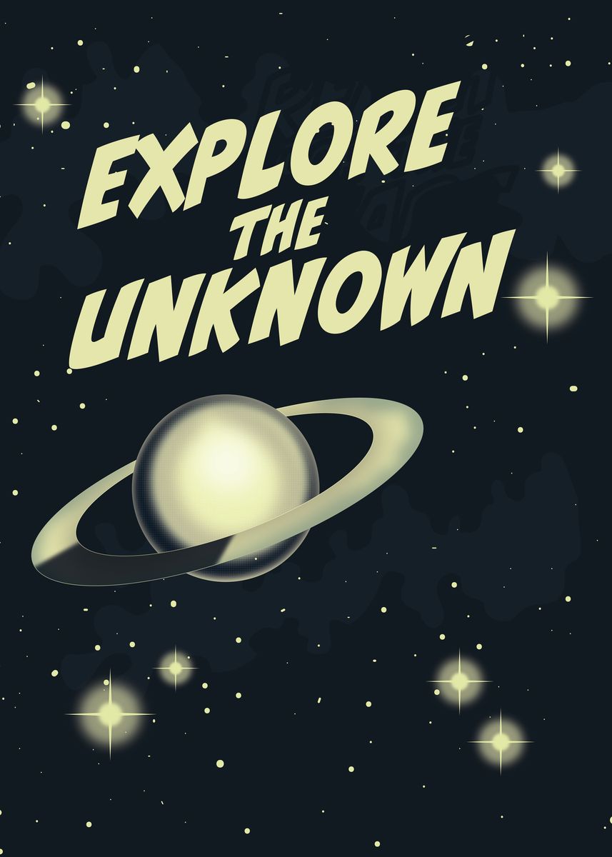 'Explore the Unknown Space Poster' Poster, picture, metal print, paint ...