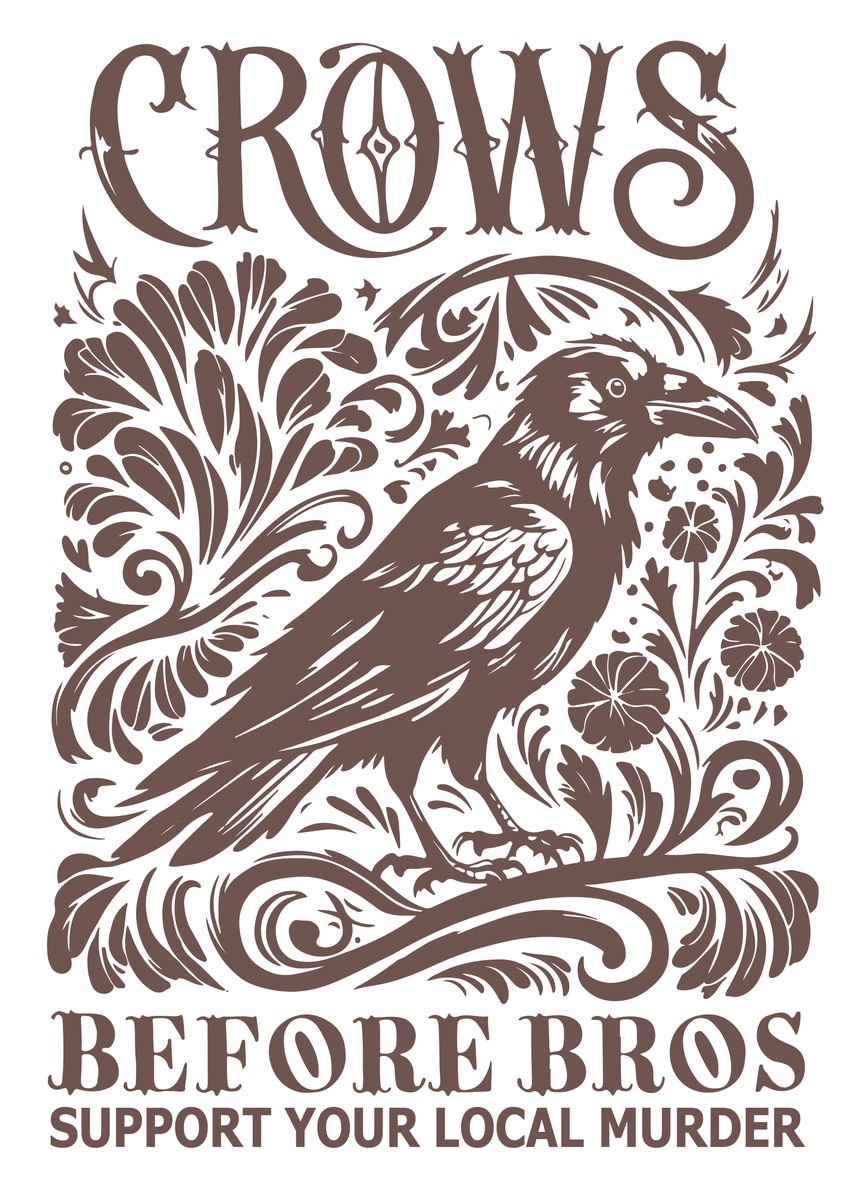 'Crows Before Bros' Poster, picture, metal print, paint by Aisavart ...