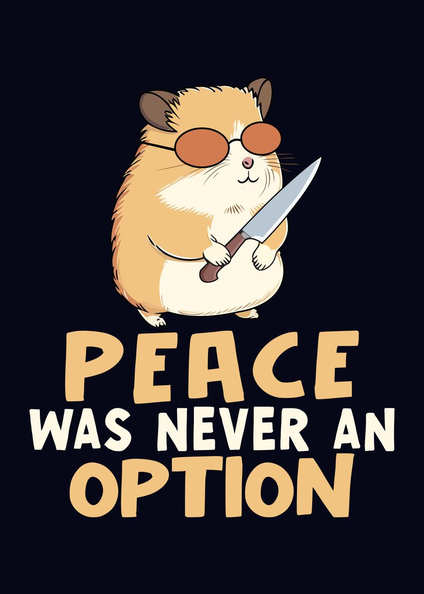 'Peace Was Never An Option' Poster, picture, metal print, paint by Mrks ...