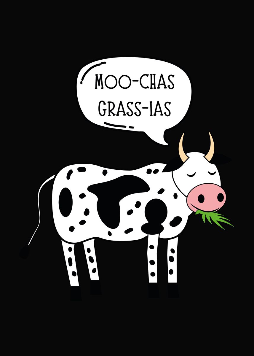 'Moo-chas Grass-ias Funny Cow' Poster, picture, metal print, paint by ...