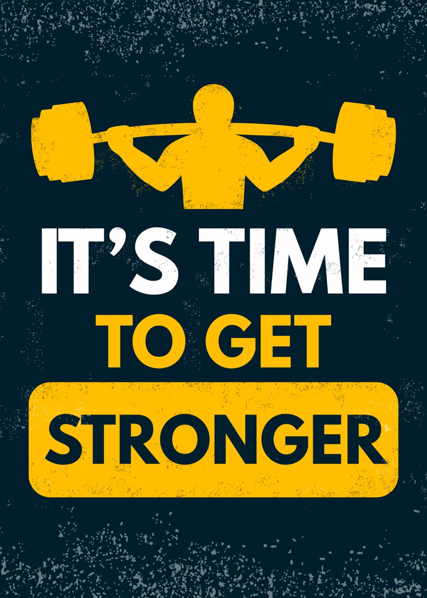 'Get Stronger Motivation Poster' Poster, picture, metal print, paint by ...