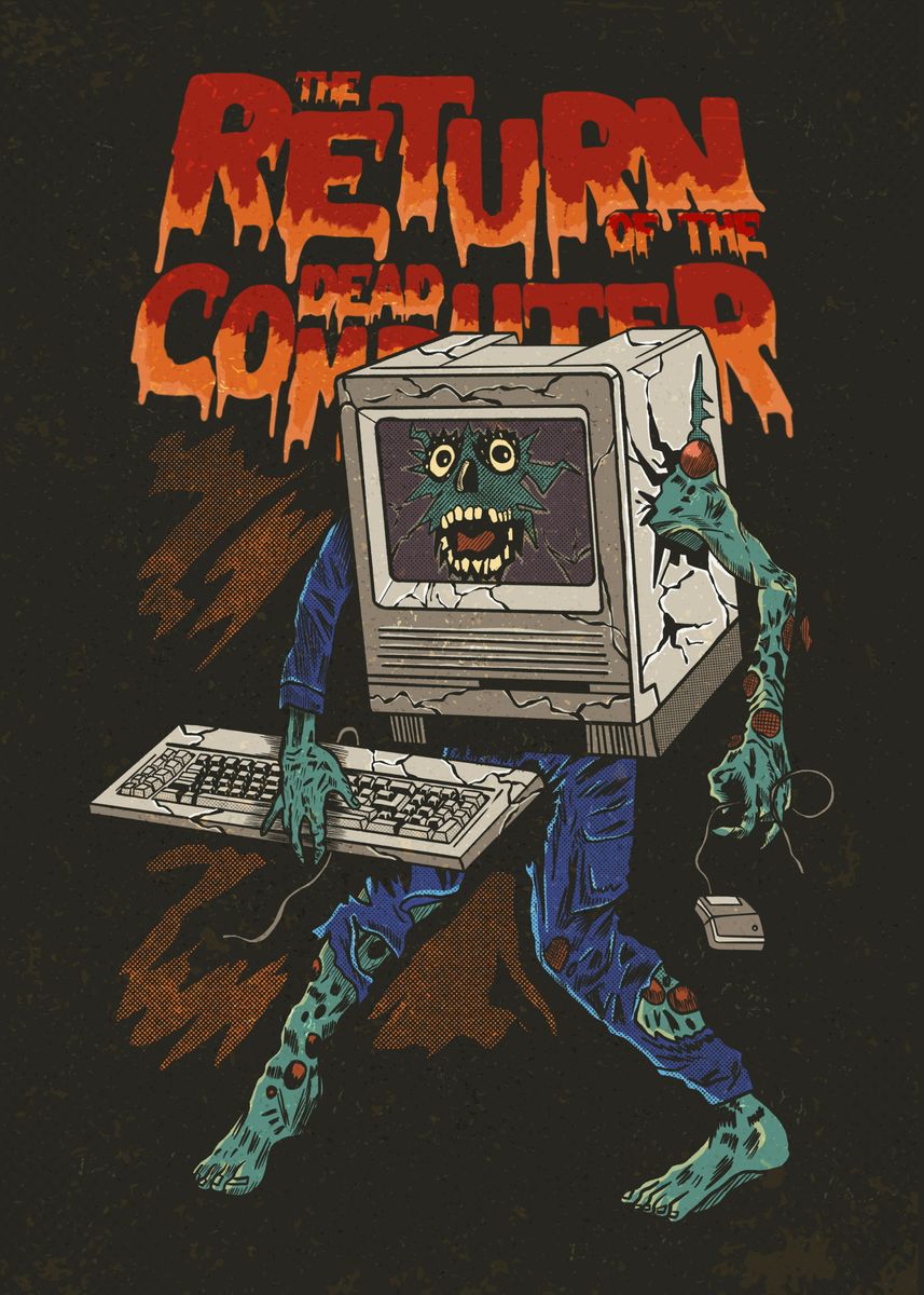 'Return Of The Dead Computer' Poster, picture, metal print, paint by ...