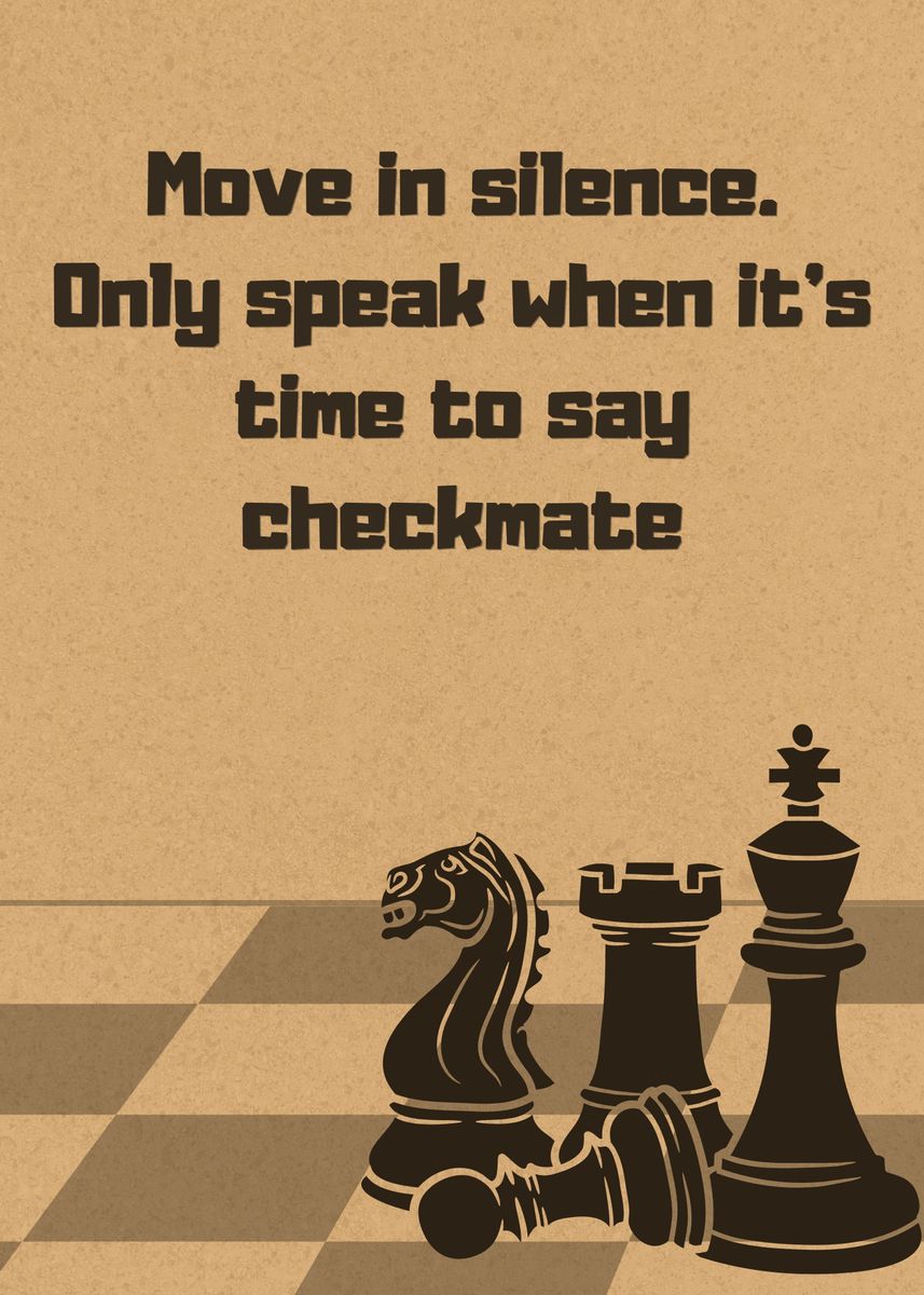 'Chess Checkmate Quote' Poster, picture, metal print, paint by GUMMY ...