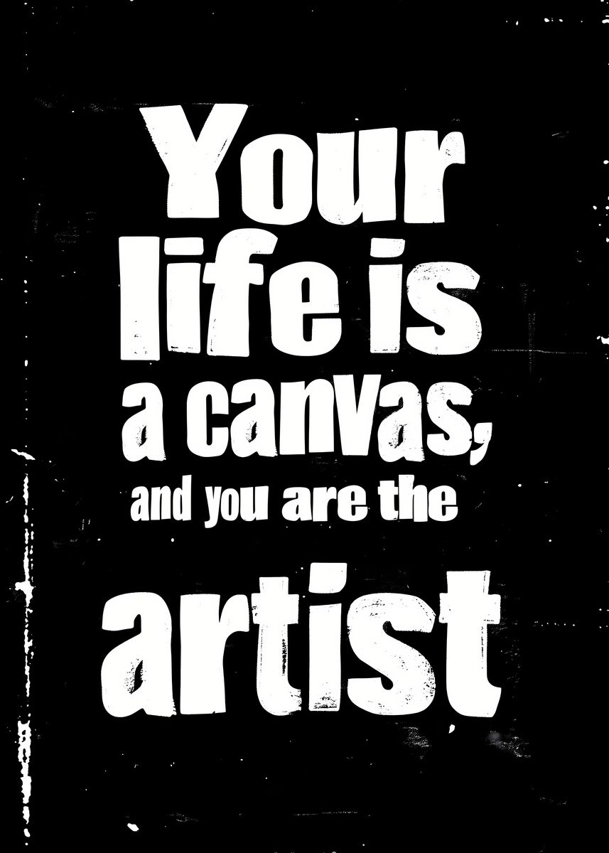 'Life is a Canvas' Poster, picture, metal print, paint by Spooky Blob ...