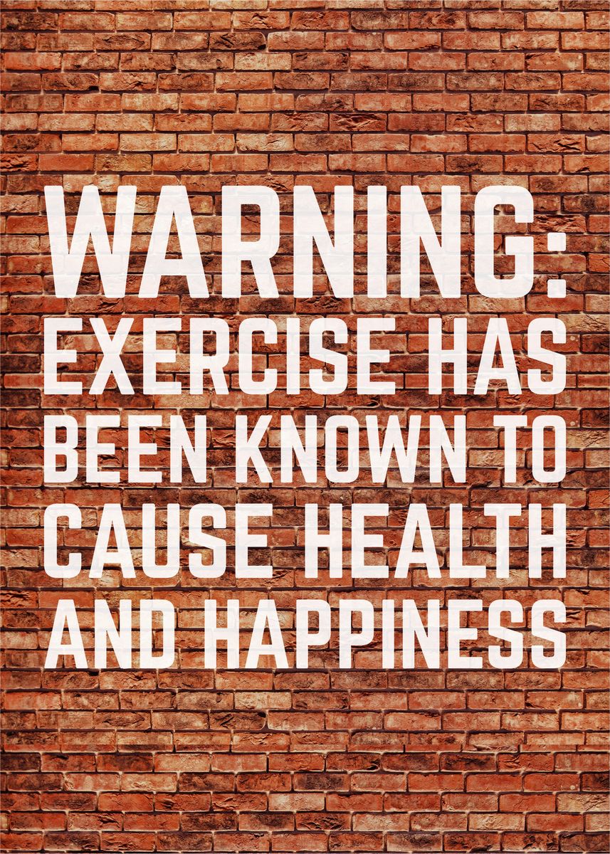 'Exercise Warning Poster' Poster, picture, metal print, paint by | Displate