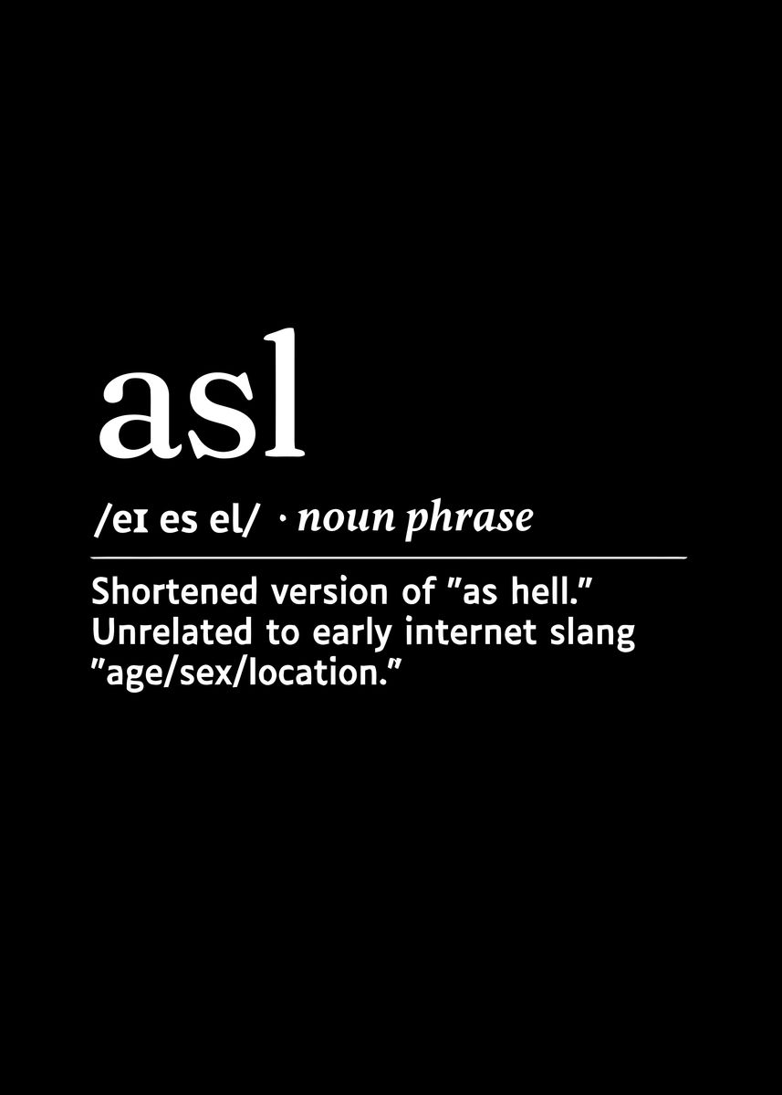 'ASL Definition' Poster, picture, metal print, paint by Richmoon | Displate