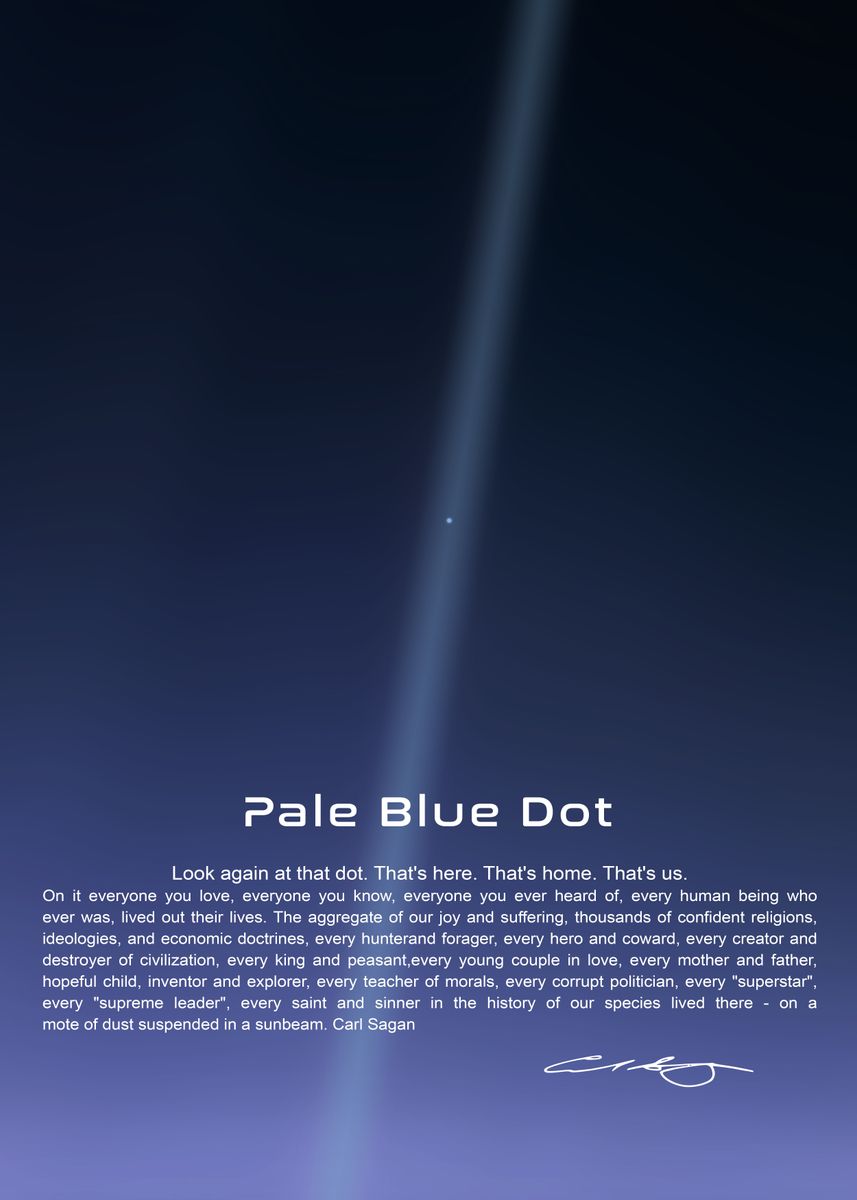 'Pale Blue Dot - Carl Sagan Famous quote' Poster, picture, metal print, paint by MyDigitalMind ...