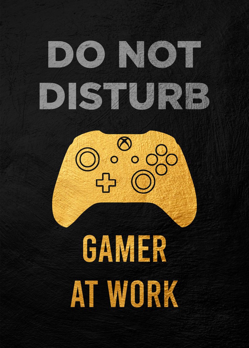 'Gamer at Work Sign' Poster, picture, metal print, paint by Lowpoly ...