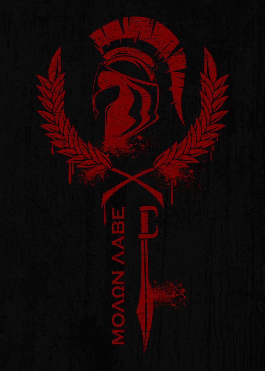 'Sparta Quote - Molon Labe' Poster, picture, metal print, paint by ...