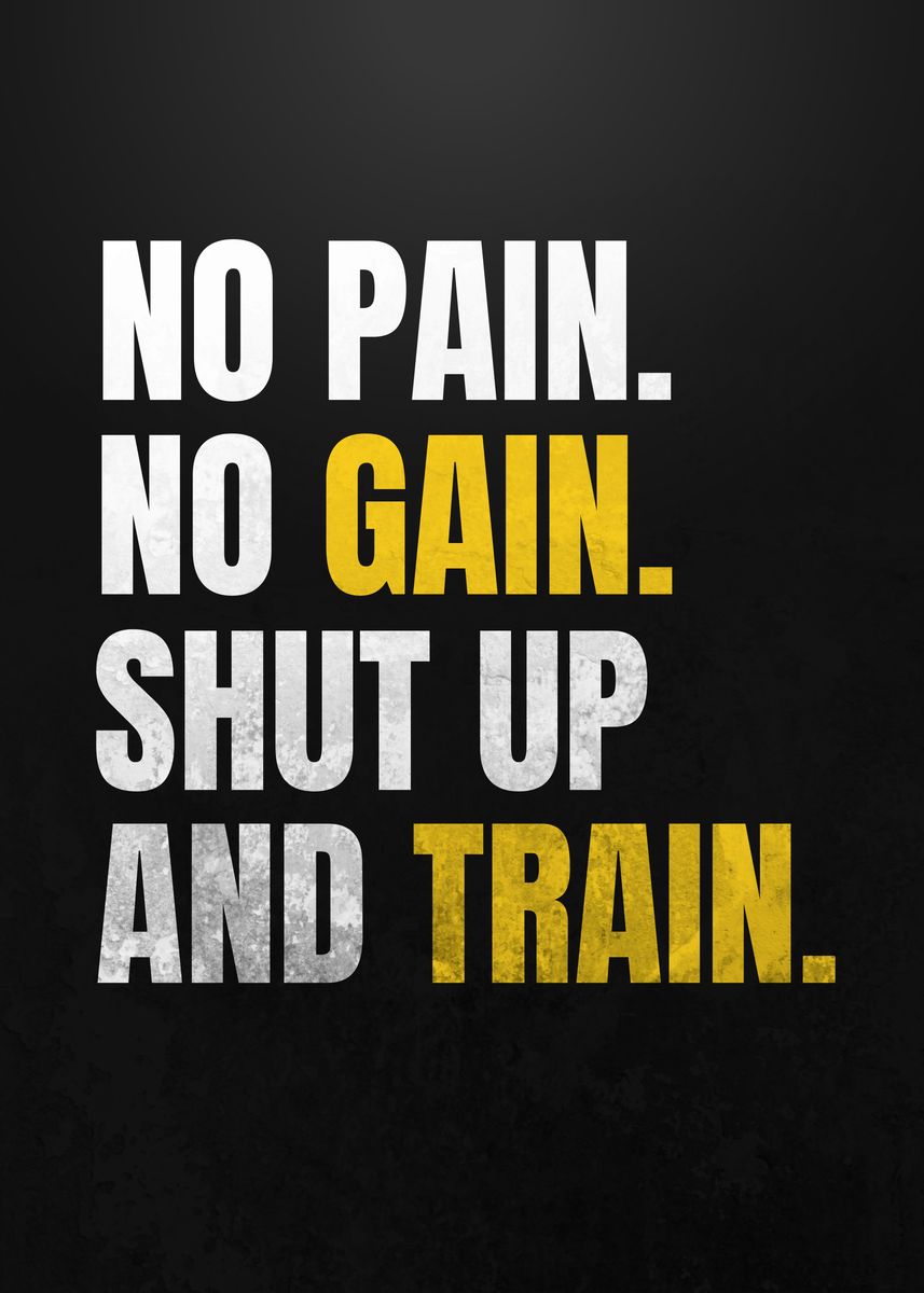 'No Pain No Gain Motivation' Poster, picture, metal print, paint by ...