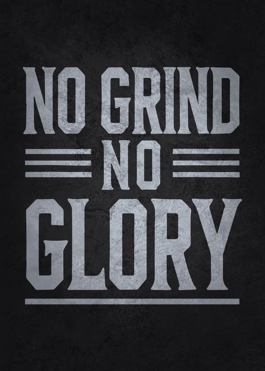 'No Grind No Glory' Poster, picture, metal print, paint by GOHAN | Displate