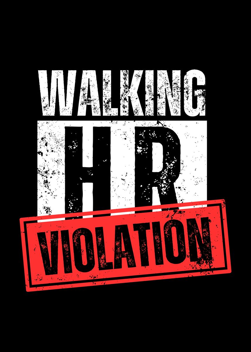 'Walking HR Violation' Poster, picture, metal print, paint by Nae ...