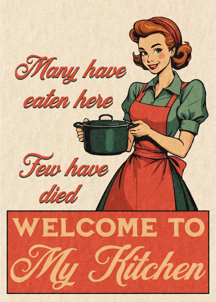 'Welcome to My Kitchen' Poster, picture, metal print, paint by Mircea ...