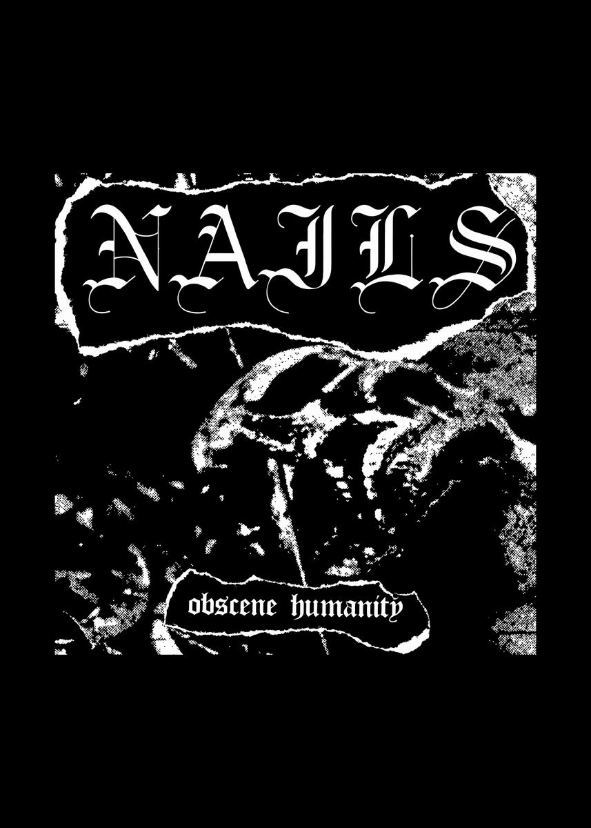'Nails Obscene Humanity Band Album' Poster, picture, metal print, paint ...