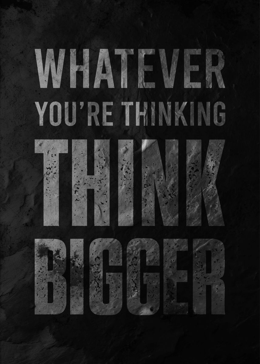 'Think Bigger Motivational Poster' Poster, picture, metal print, paint ...