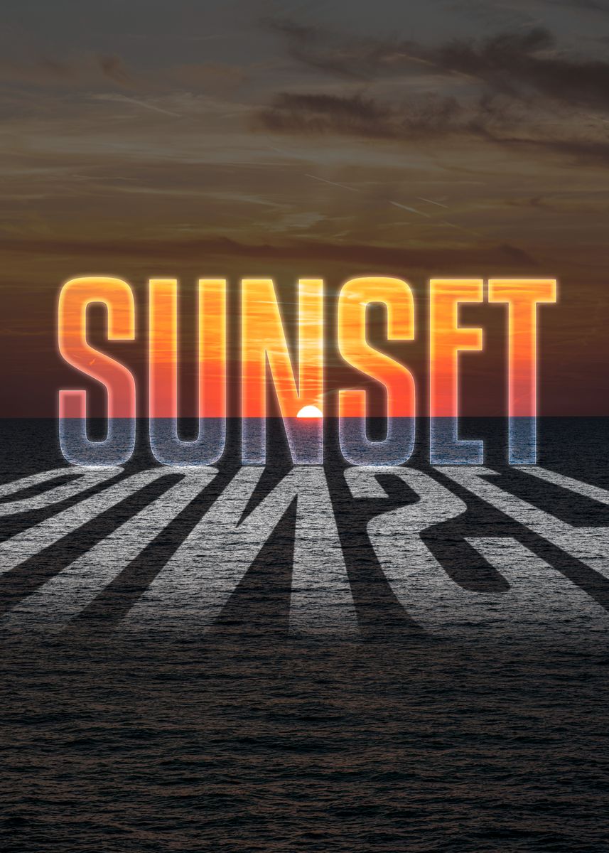 'Sunset Text Art' Poster, picture, metal print, paint by Gianluca ...