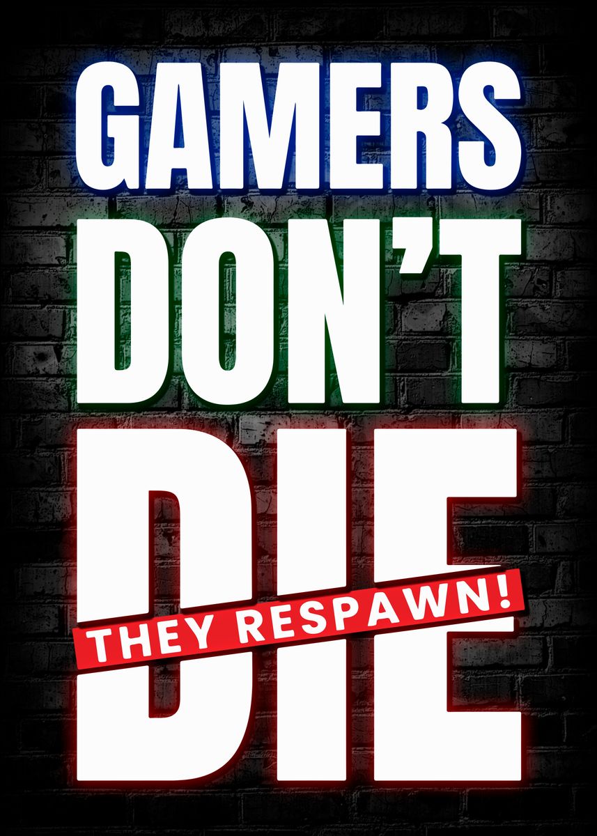 'Gamers Don't Die They Respawn Neon Gaming Poster' Poster, picture ...