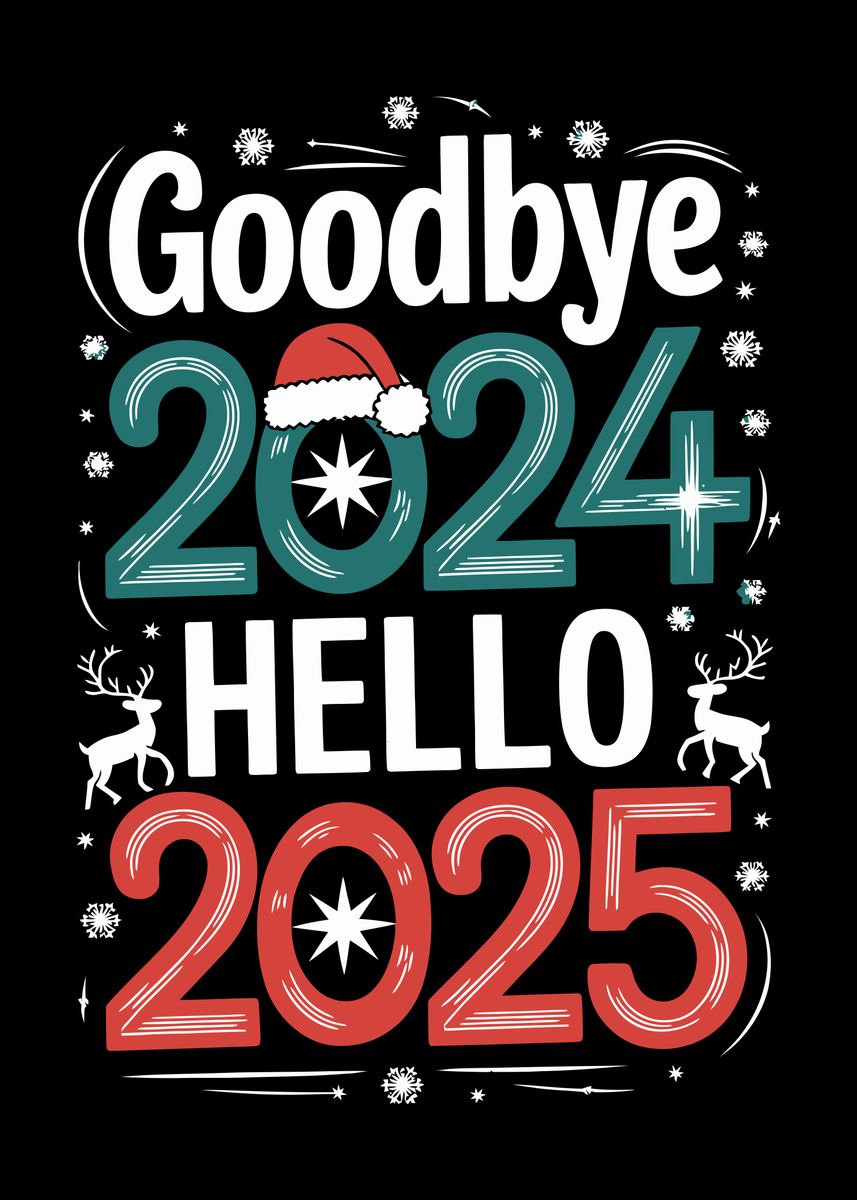 'Goodbye 2024 Hello 2025' Poster, picture, metal print, paint by ...