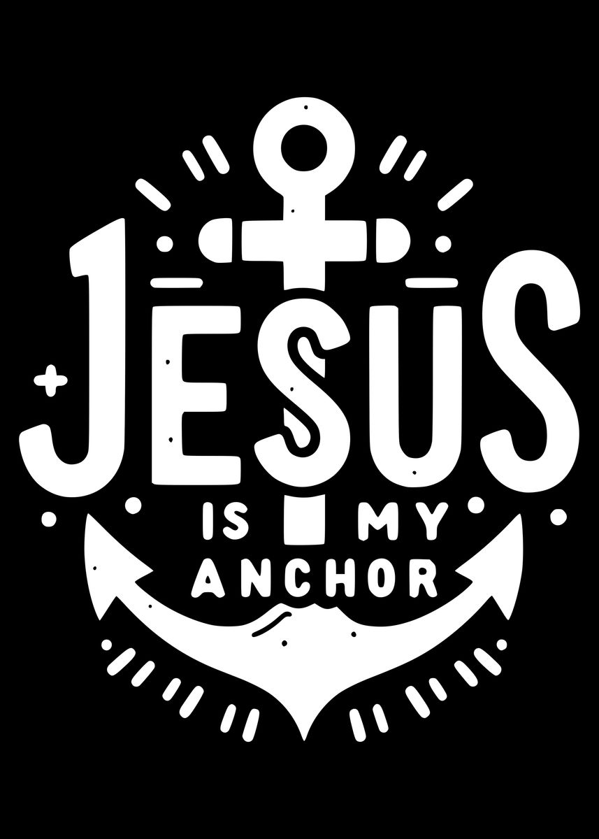 'Jesus is My Anchor' Poster, picture, metal print, paint by Francois ...