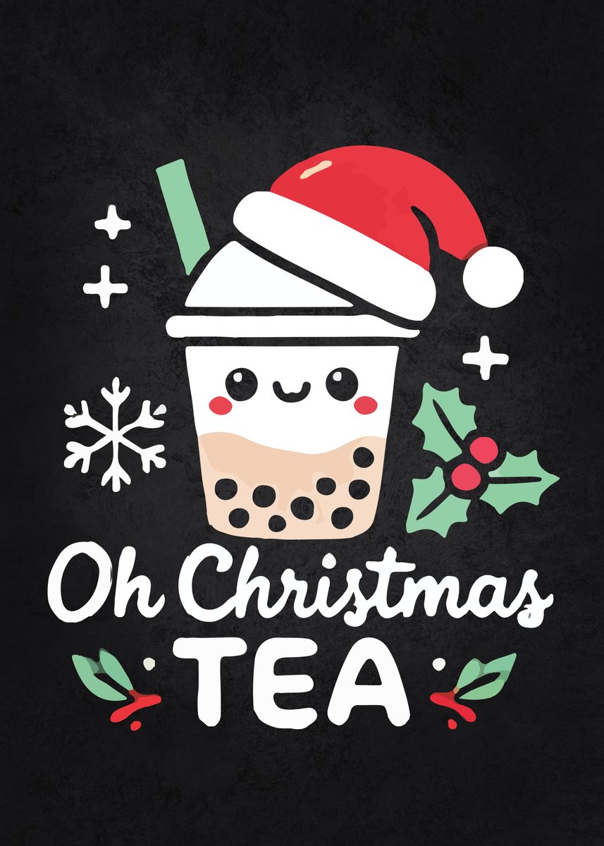 'Christmas Boba Tea - Oh Christmas Tea' Poster, picture, metal print ...