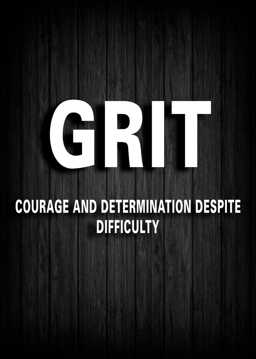 'Grit Motivation Poster' Poster, picture, metal print, paint by Nice ...