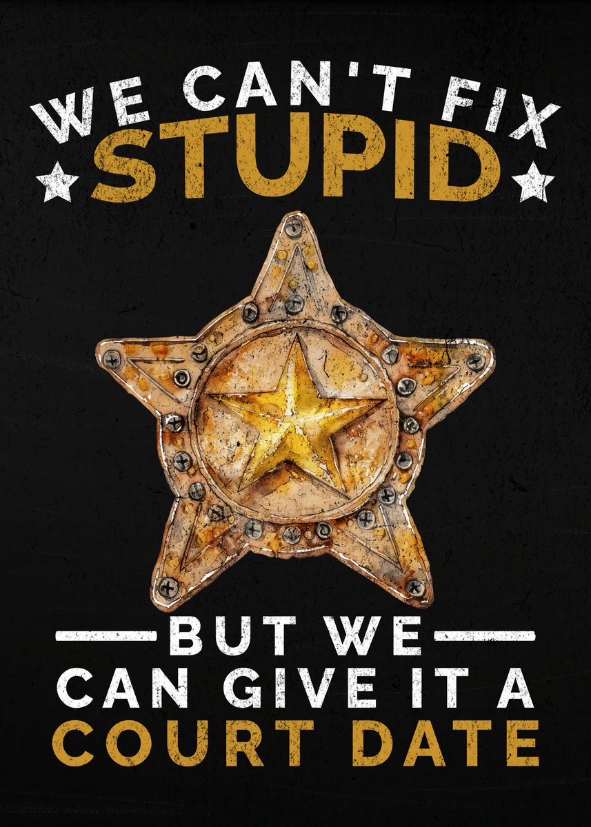 'We Can't Fix Stupid' Poster, picture, metal print, paint by Ouusama ...