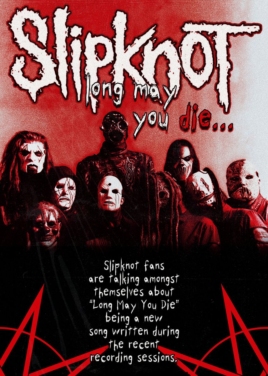 'Slipknot Long May You Die' Poster, picture, metal print, paint by Karl ...