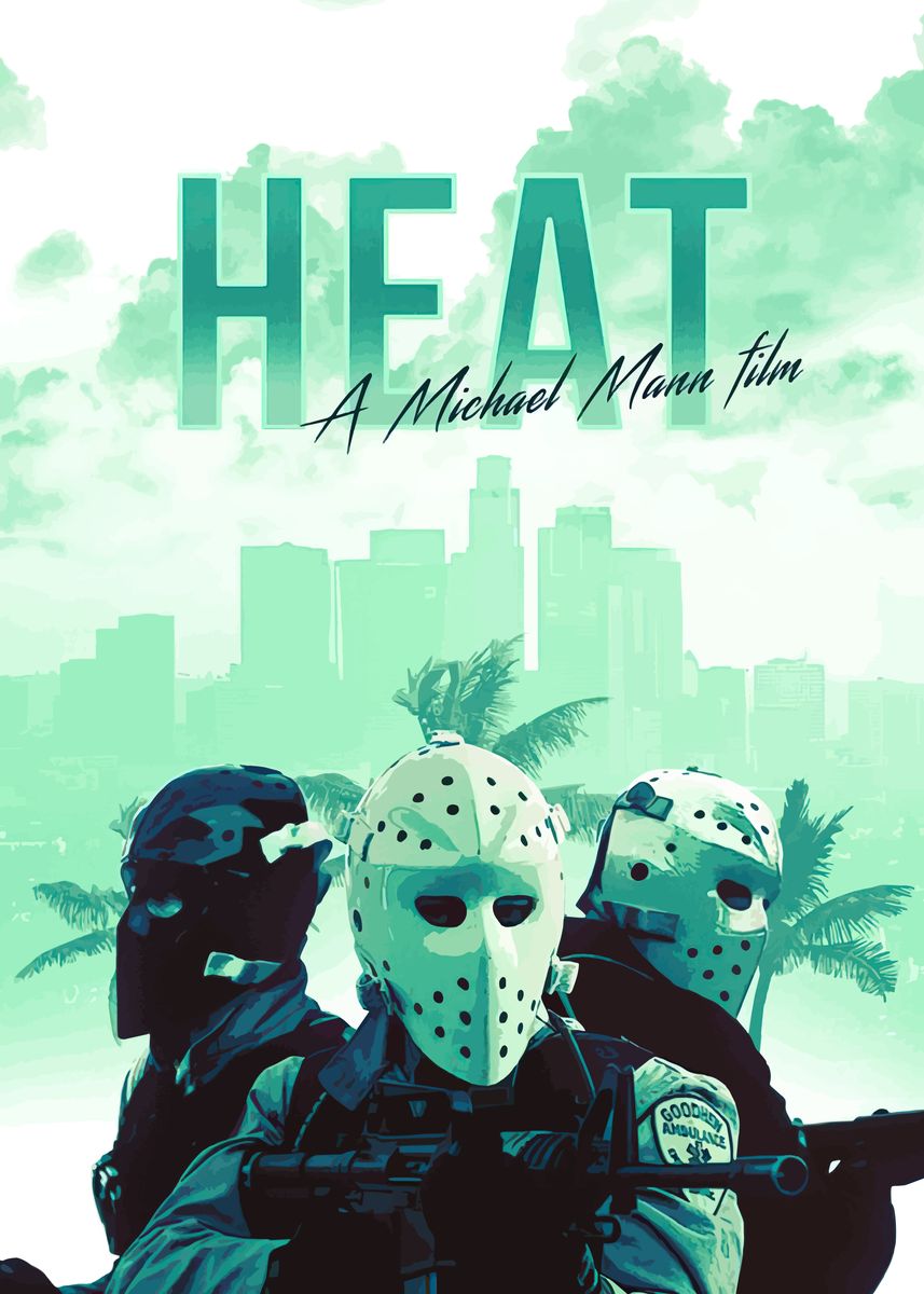 'Heat Movie Poster' Poster, picture, metal print, paint by fanyfantasy ...