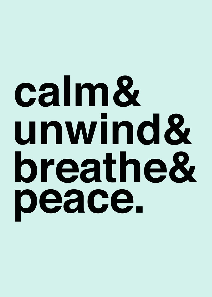'Calm & Unwind Poster' Poster, picture, metal print, paint by LaLou ...