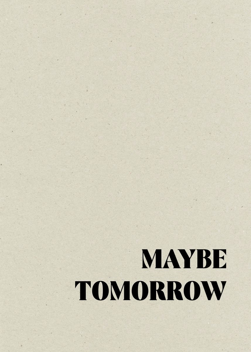 'Maybe Tomorrow ' Poster, picture, metal print, paint by Canelle | Displate