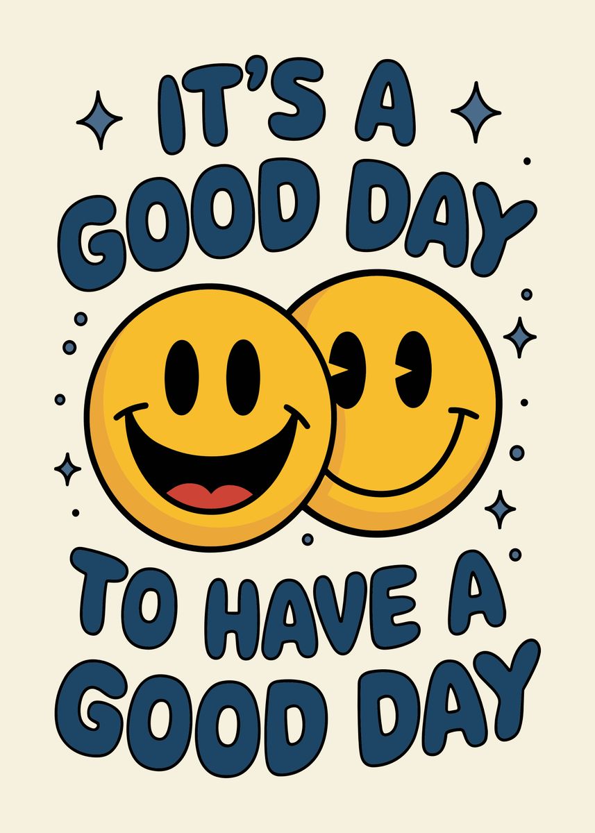 'Good Day Smiley Face' Poster, picture, metal print, paint by Beautiful ...