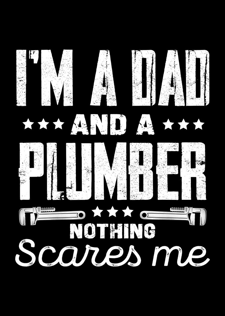 'Dad and Plumber' Poster, picture, metal print, paint by ankarsdesign ...