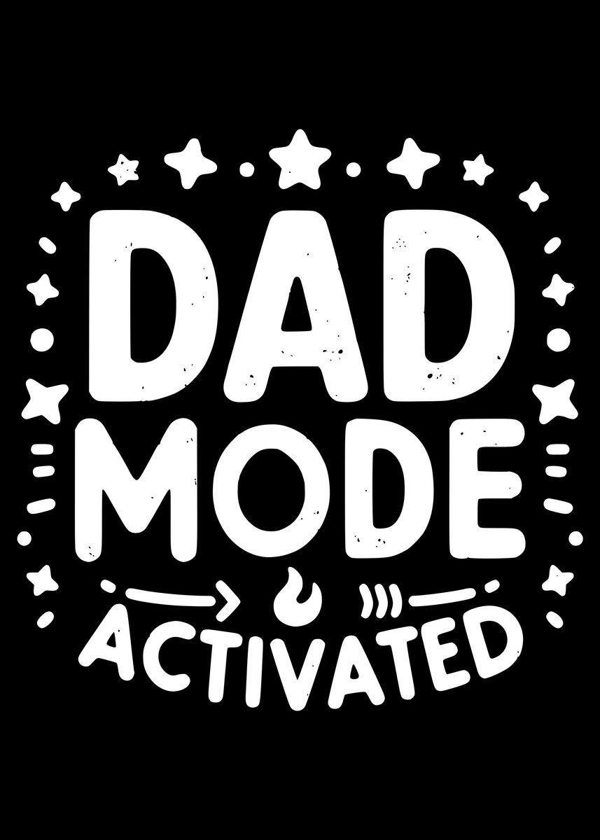 'Dad Mode Activated' Poster, picture, metal print, paint by Francois ...
