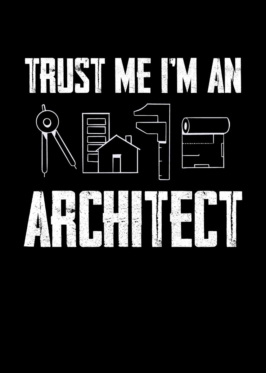 'Architect Design Quote' Poster, picture, metal print, paint by ...