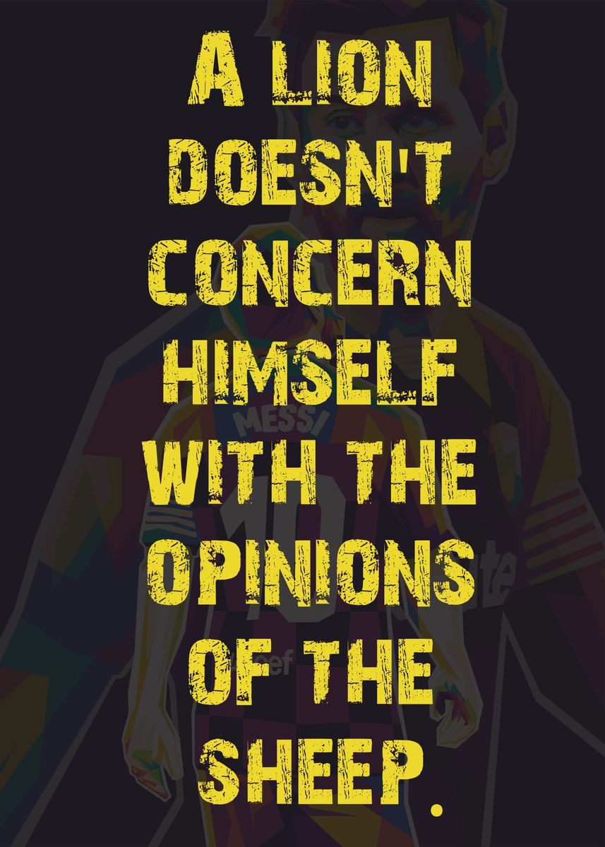 'Messi Lion Quote' Poster, picture, metal print, paint by koko robert ...