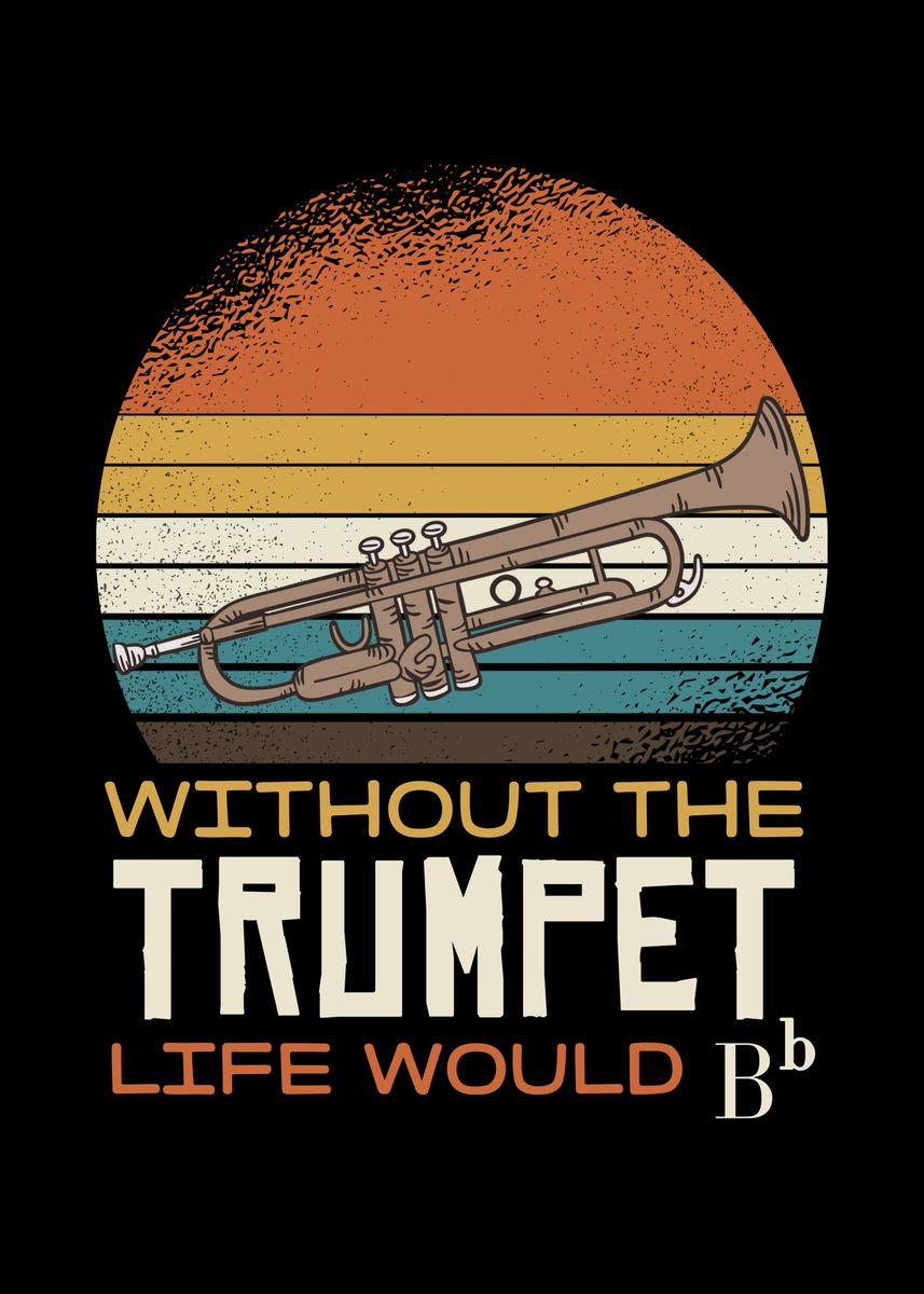 'Trumpet Life Quote' Poster, picture, metal print, paint by ...