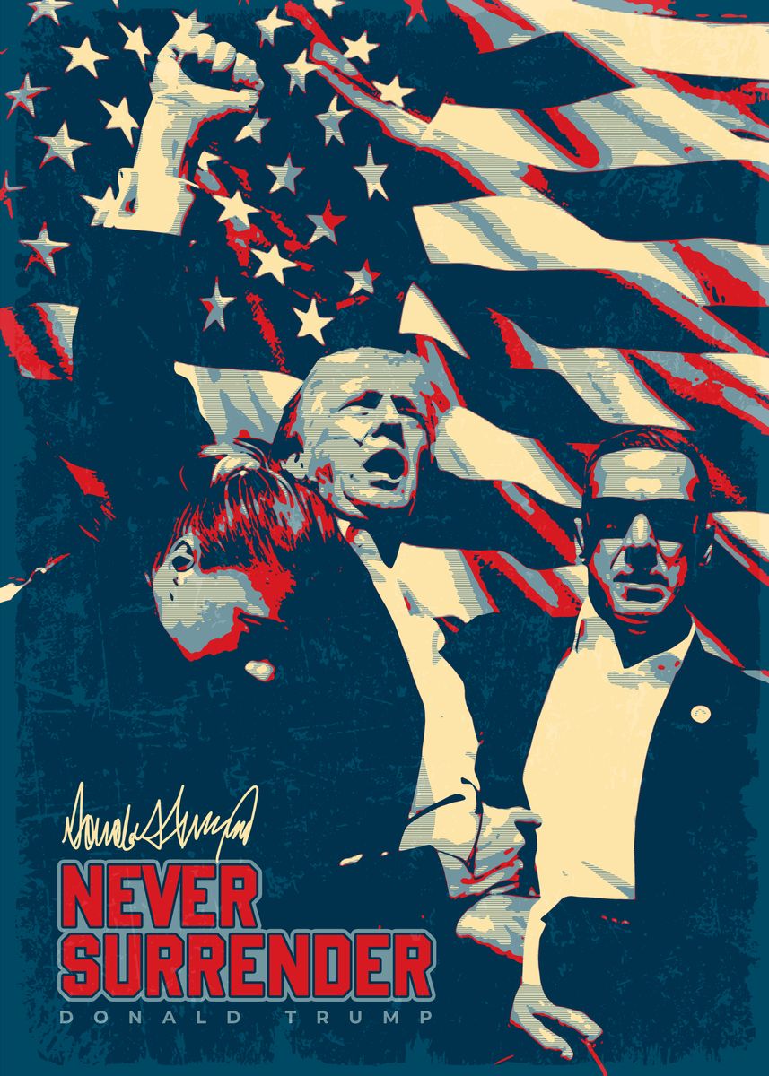 'Trump Never Surrender Poster' Poster, picture, metal print, paint by ...